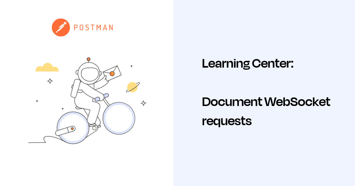 Document WebSocket requests | Postman Docs